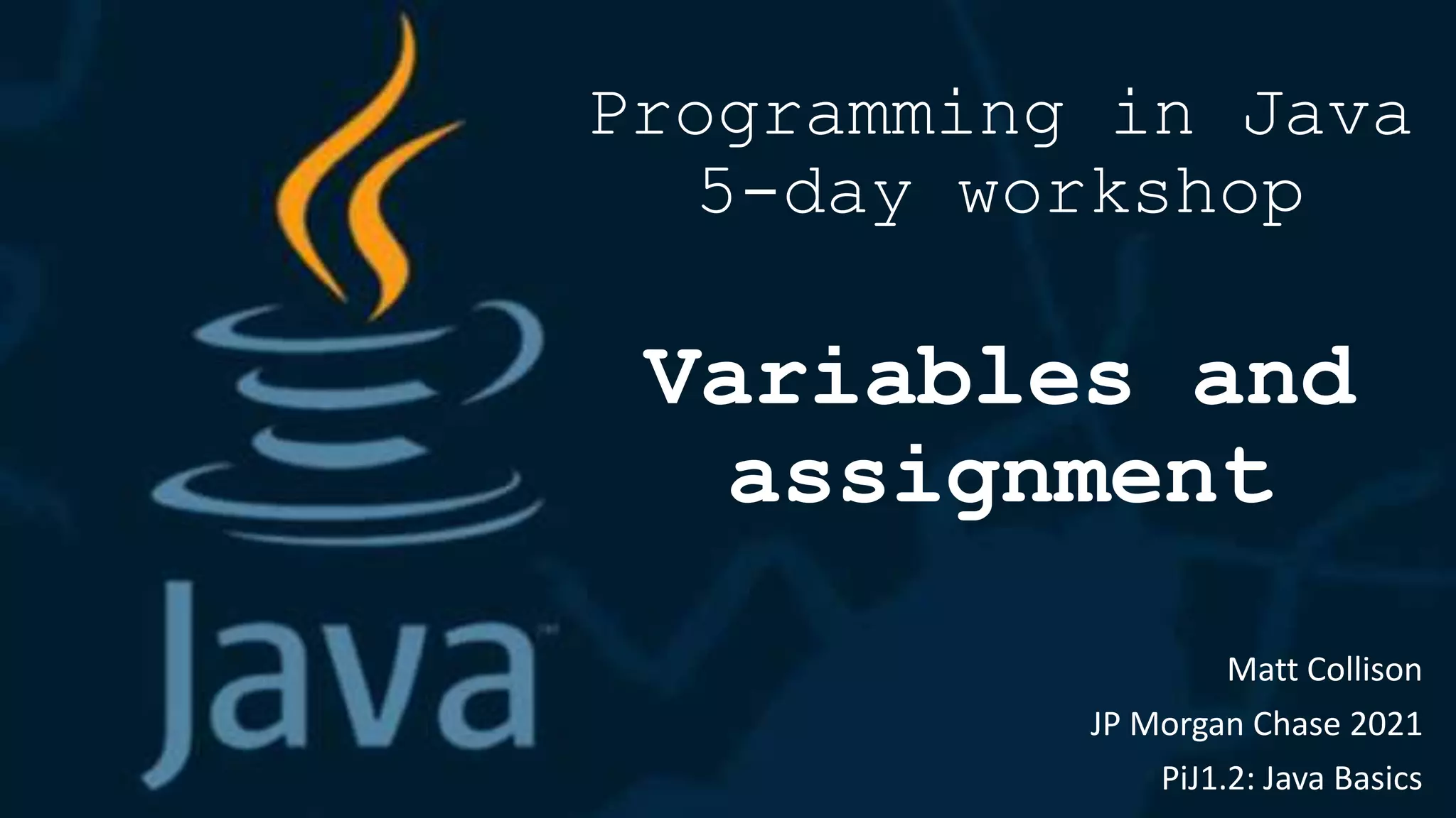 Pi j1.2 variable-assignment | PPTX | Programming Languages | Computing