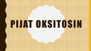Pijat_oksitosin.pptx