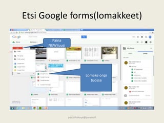 Google Drive lomakkeet (Forms) Pikaohje | PPT
