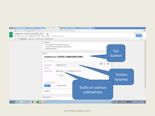 Google Drive lomakkeet (Forms) Pikaohje | PPTX