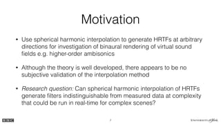 Subjective Assessment of HRTF Interpolation with Spherical Harmonics ...