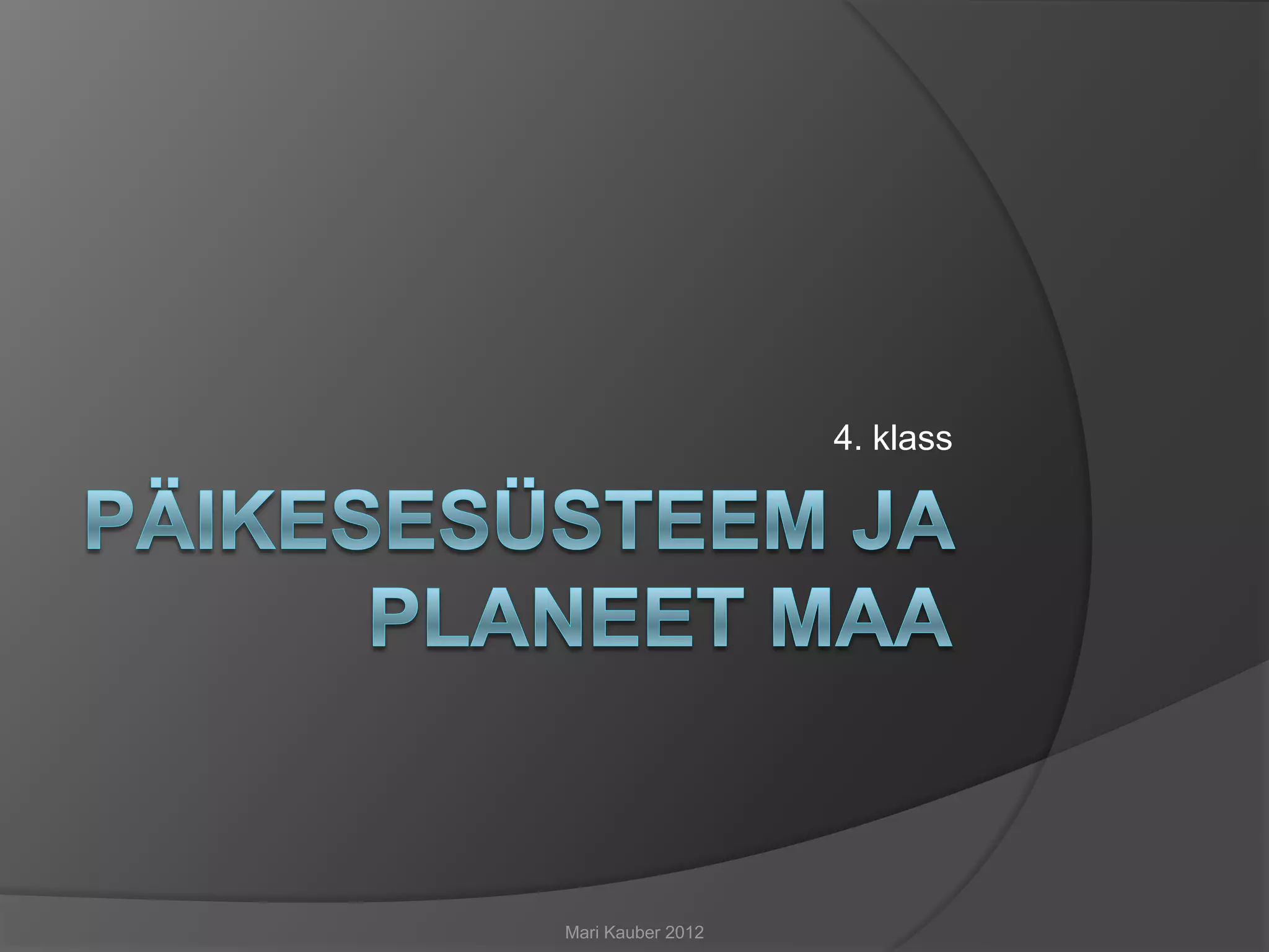 Päikesesüsteem ja planeet Maa | PPTX