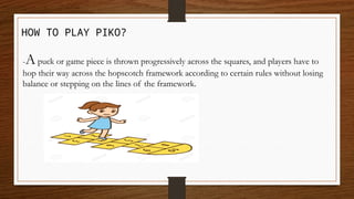 PIKO AND JOLEN.pptx traditional larong pinoy | PPTX