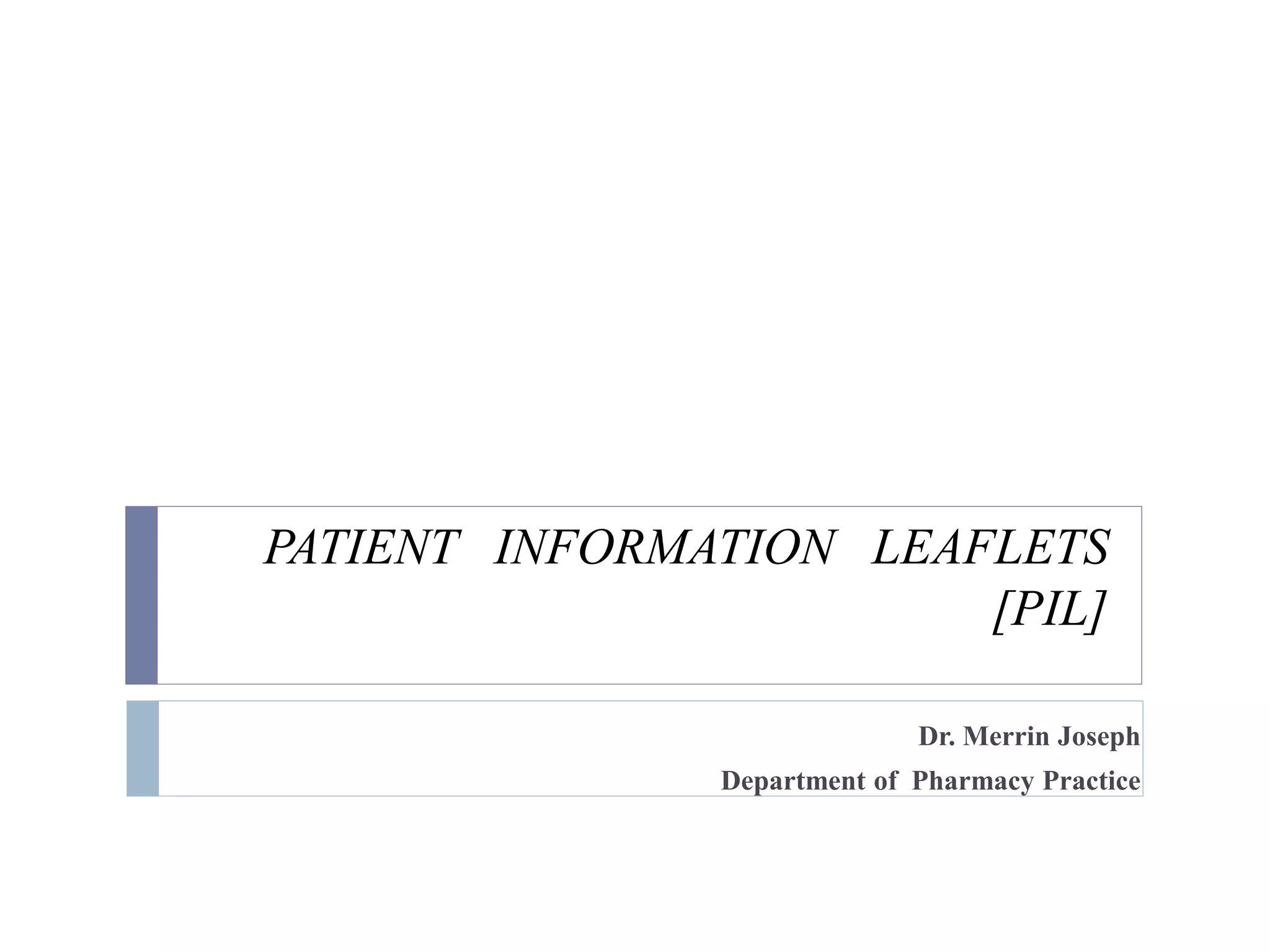 Patient information leaflets,about disease or drugs,second pharmD ...
