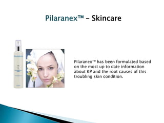 Pilaranex | PPTX | Skin and Dermatology | Diseases and Conditions