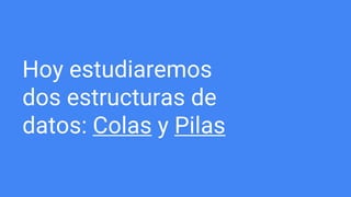 Pilas y Colas.pptx