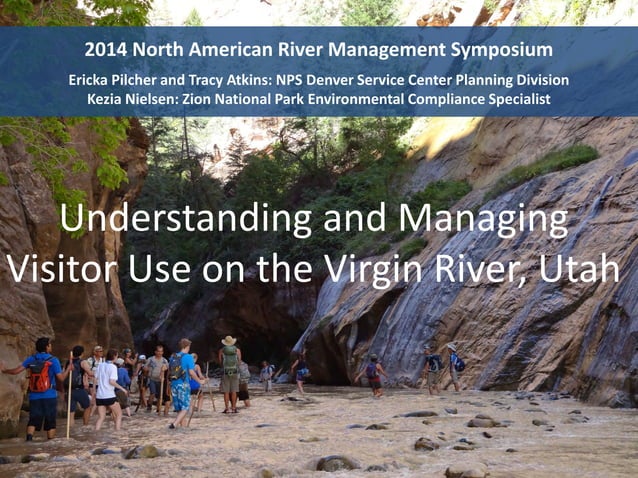 Understanding and Managing Visitor Use on the Virgin River, Utah ...
