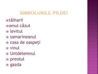 Pilda samarineanului milostiv prezentare | PPTX