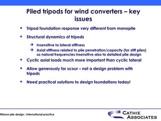 Offshore pile design according to international practice | PPT