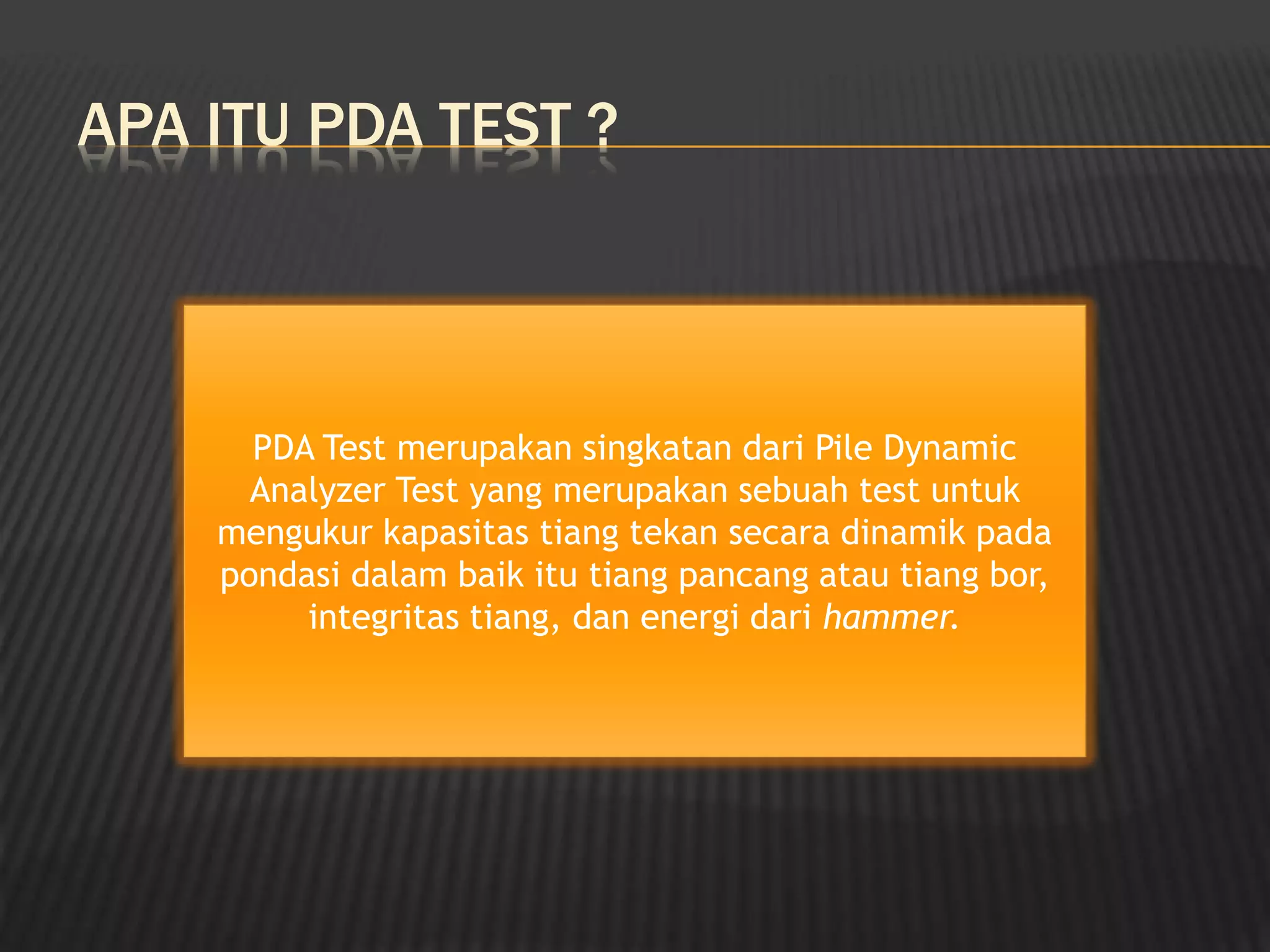 Pile Dynamic Analyzer (PDA) Test and Hammer Test | PPTX