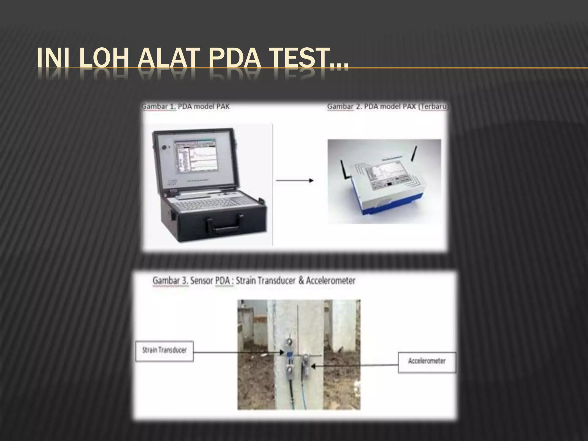Pile Dynamic Analyzer (PDA) Test and Hammer Test | PPTX