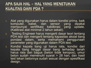 Pile Dynamic Analyzer (PDA) Test and Hammer Test | PPTX