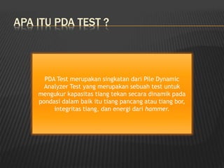Pile Dynamic Analyzer (PDA) Test and Hammer Test | PPTX