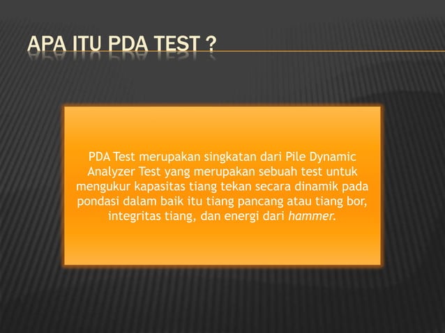 Pile Dynamic Analyzer (PDA) Test and Hammer Test | PPTX