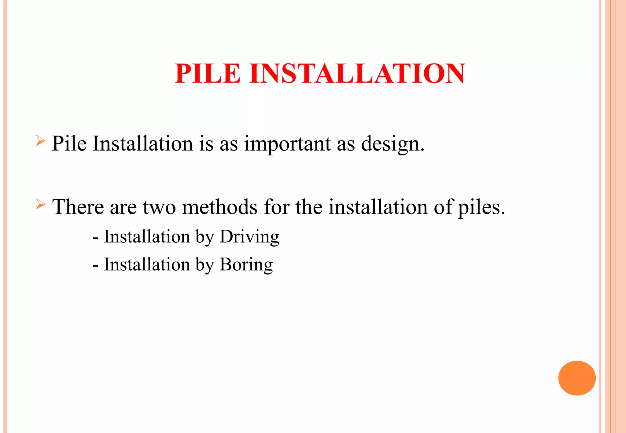 TYPES OF PILE FOUNDATION & APPLICATIONS | PPT