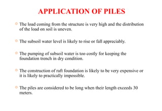 TYPES OF PILE FOUNDATION & APPLICATIONS | PPT