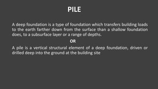 Pile foundation and Geo-Grid | PPTX