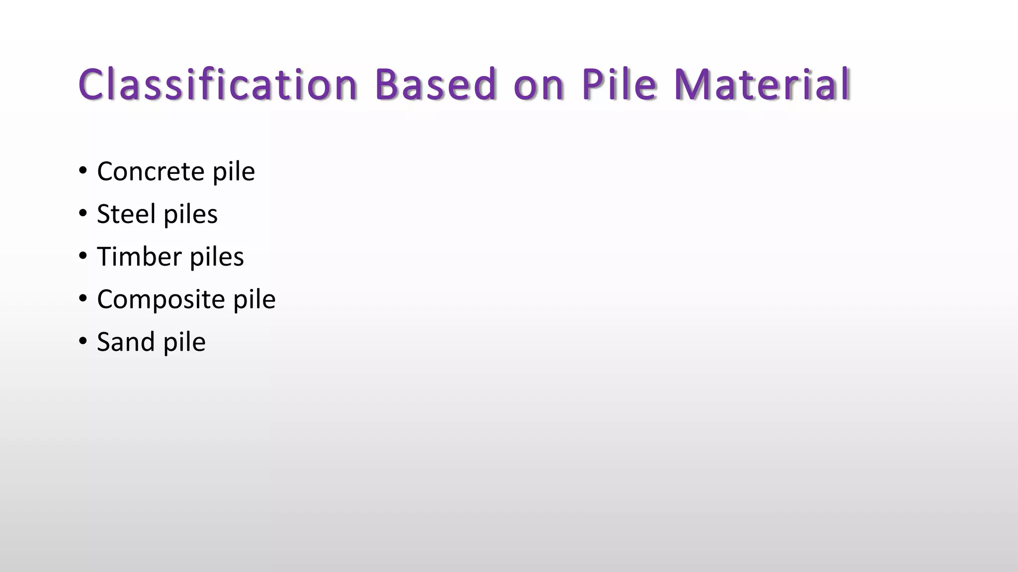 Pile foundations | PPTX