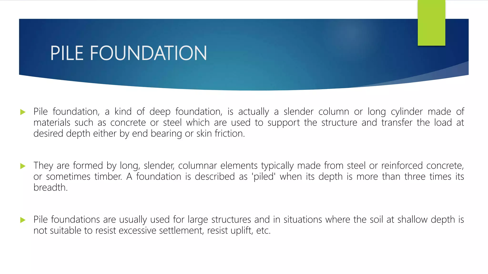 PILE FOUNDATION and METHODS OF INSTALLING PILE FOUNDATIONS | PPTX