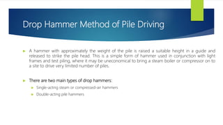 PILE FOUNDATION and METHODS OF INSTALLING PILE FOUNDATIONS | PPTX