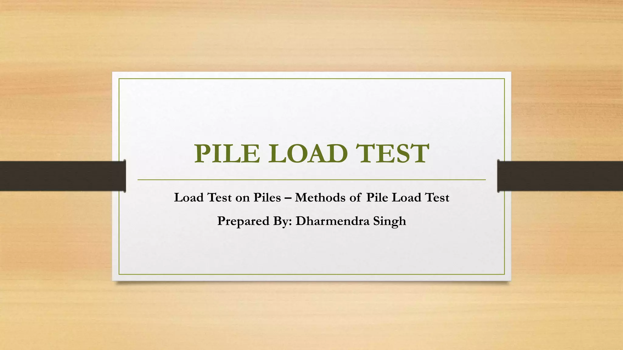 Pile load test ppt | PPTX