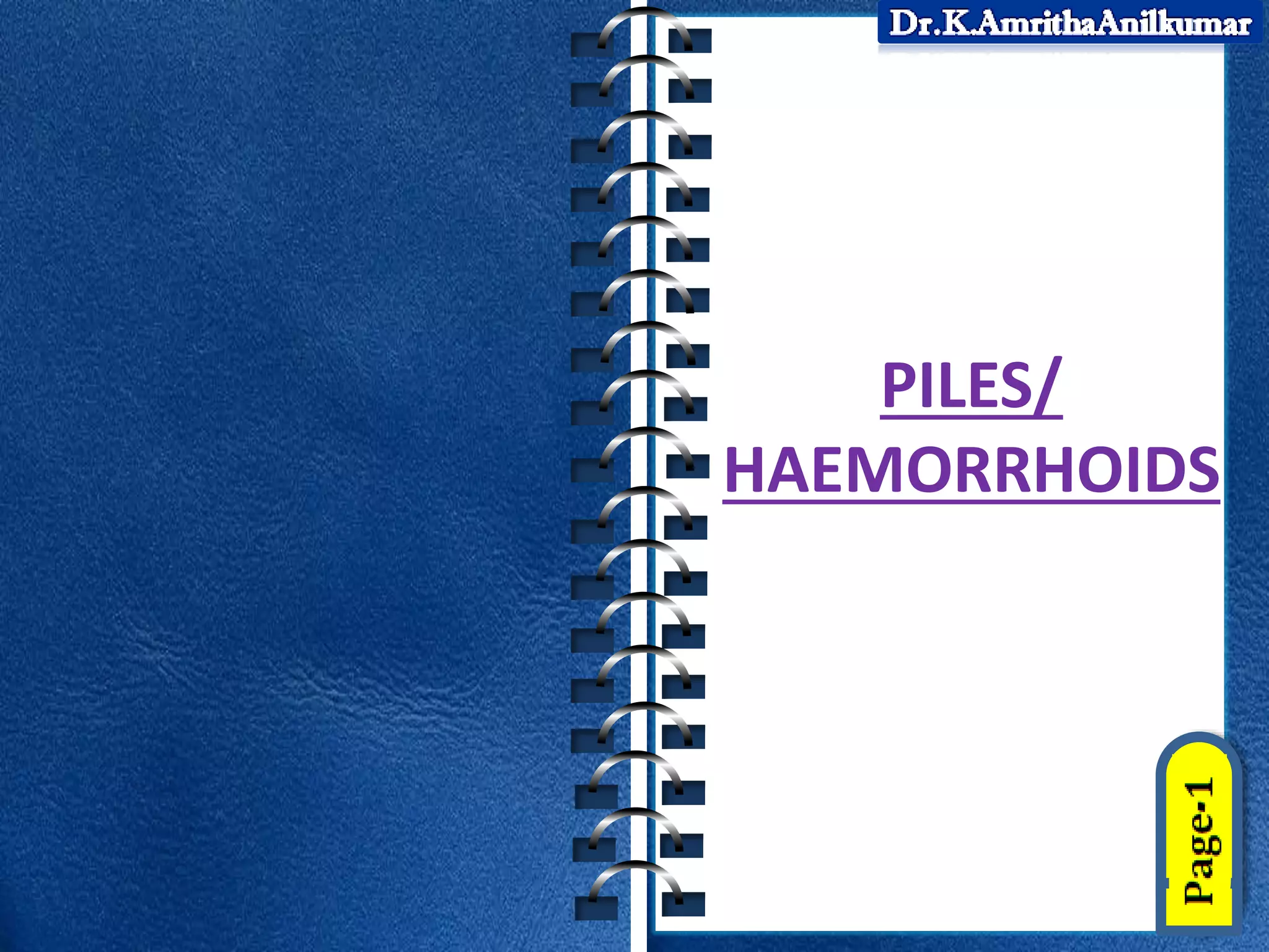 Piles/Haemorrhoids by Dr.K.AmrithaAnilkumar | PPT