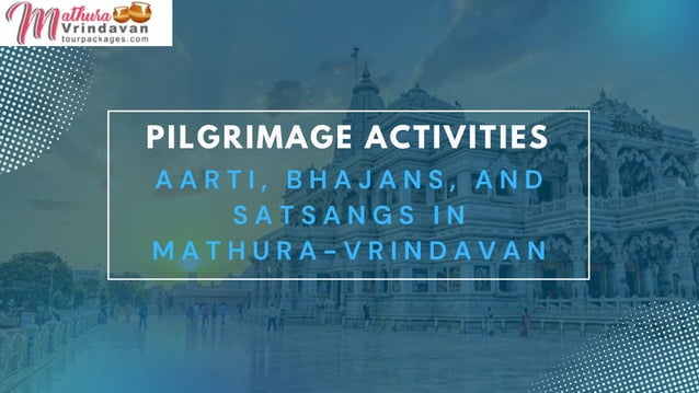 Pilgrimage Activities Aarti, Bhajans, and Satsangs in Mathura- Vrindavan | PDF | Hinduism ...