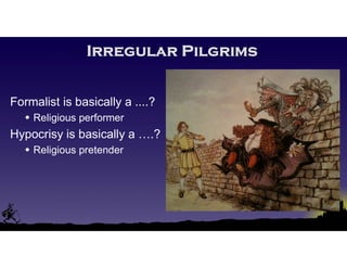 Pilgrims Progress - Ch 11 - Formalist and Hypocrisy | PDF
