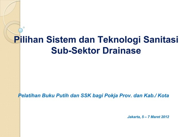 Pilihan Sistem dan Teknologi Drainase | PPT