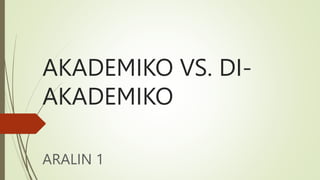 PILING-LARANGAN-AKADEMIK-ARALIN-1.pptx11 | PPTX
