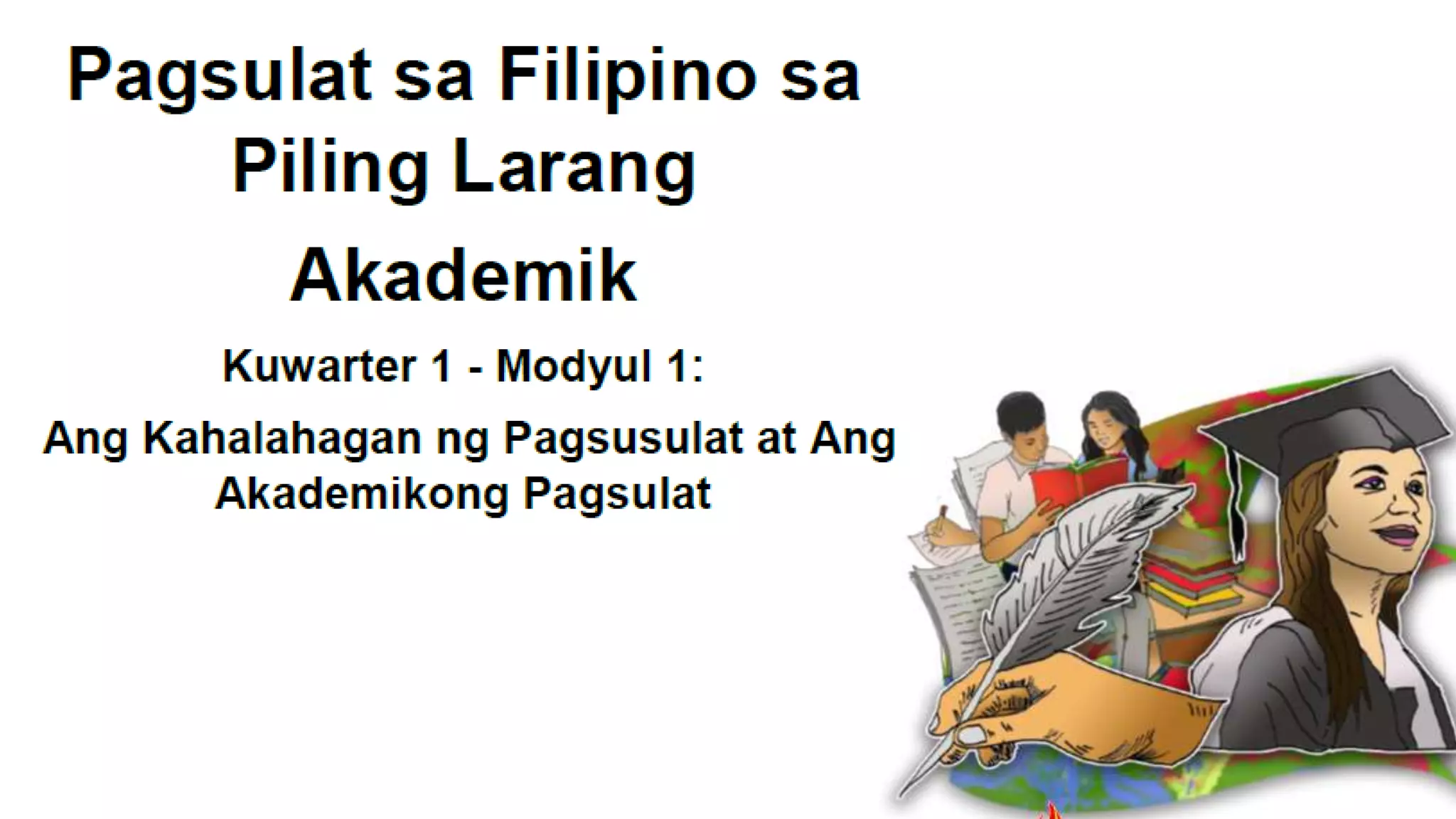 Piling Larang Akademik - Lesson 1 - Katuturan ,Layunin at Kahalagahan ng Pagsulat - STUDENTS ...