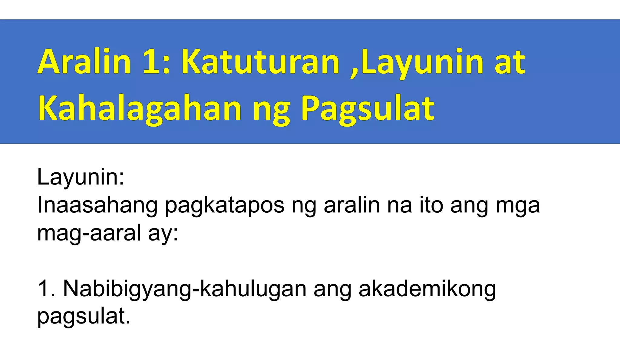Piling Larang Akademik - Lesson 1 - Katuturan ,Layunin at Kahalagahan ...