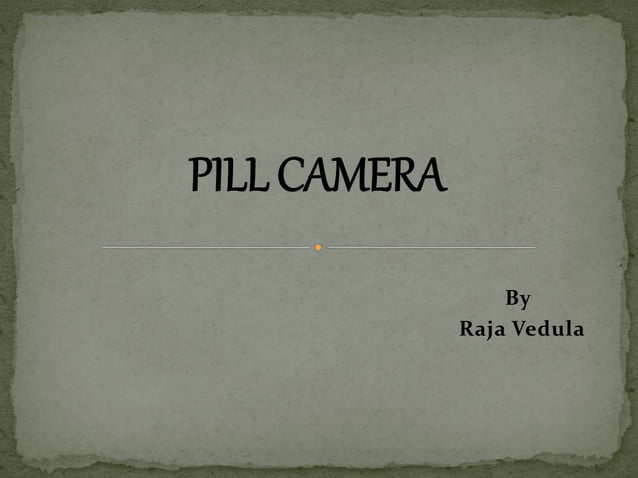 Pill camera | PPTX