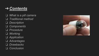 Pill camera in medicine | PPTX | Birth Control | Reproductive Health