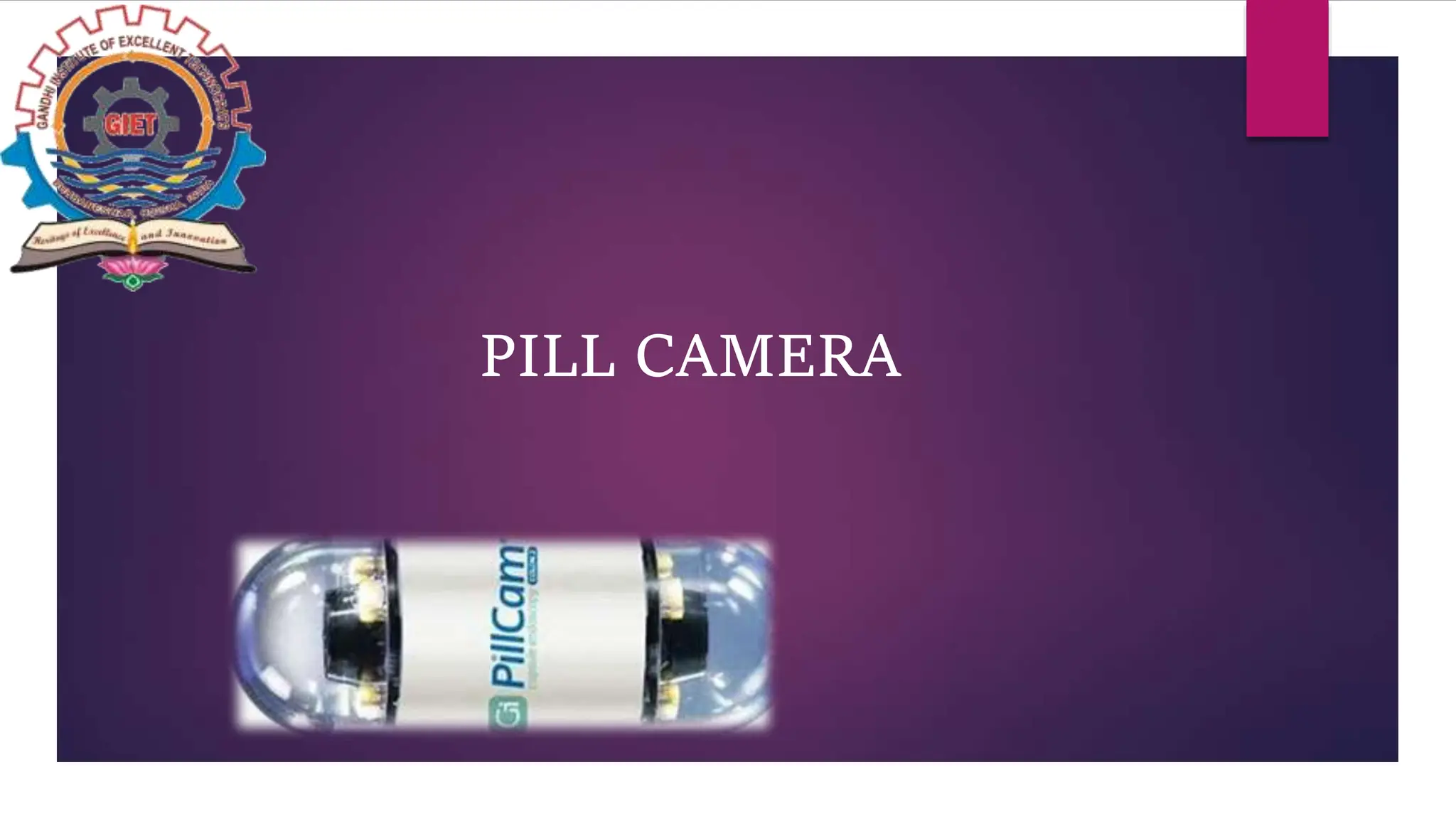 PILL_CAMERA (2).pptx for college students for their internal ...