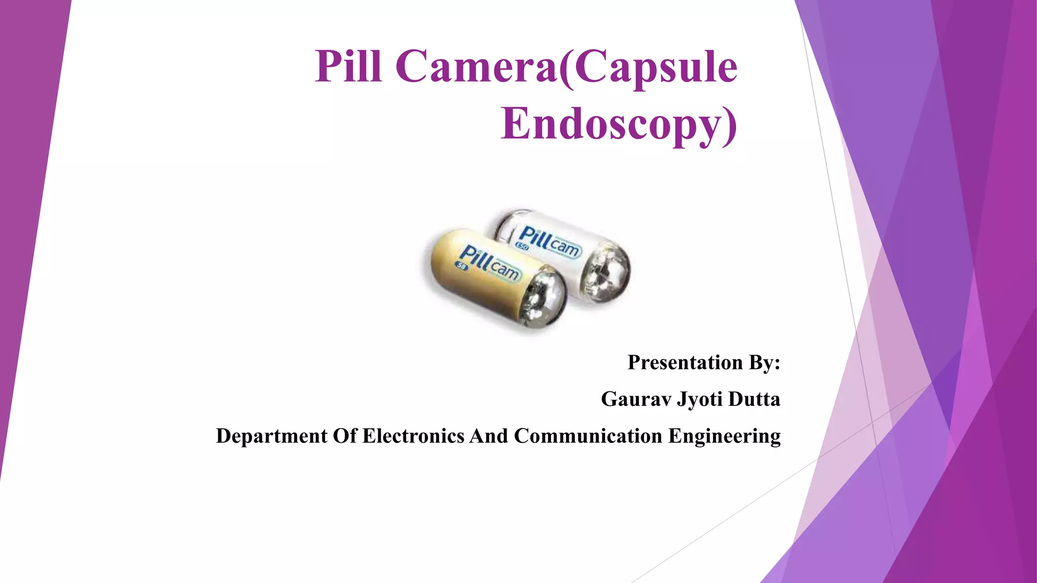 Pill camera(capsule endoscopy) | PPTX