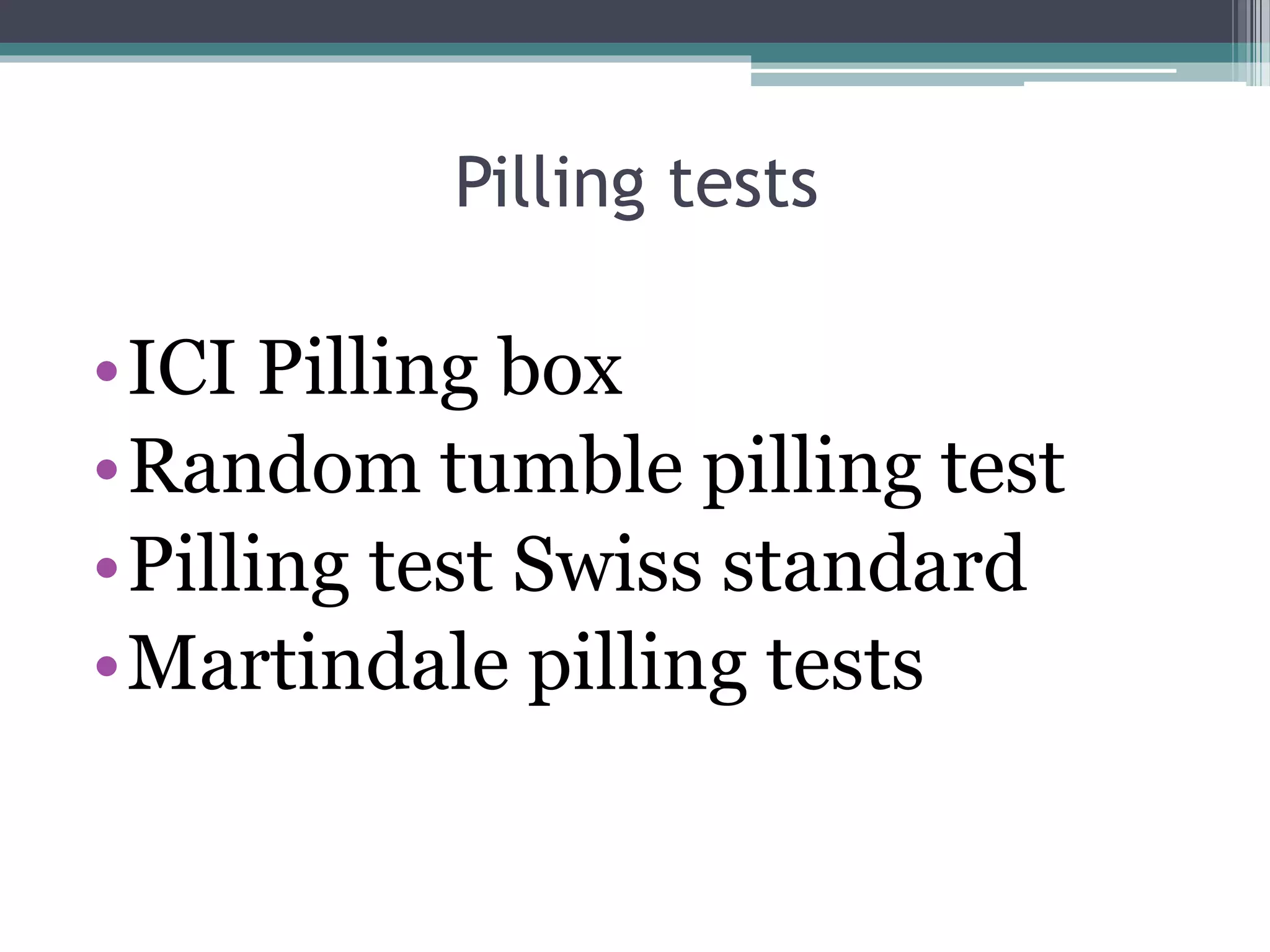 Pilling - tear strength - abration tests | PPTX