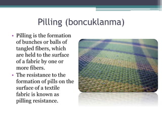 Pilling - tear strength - abration tests | PPT