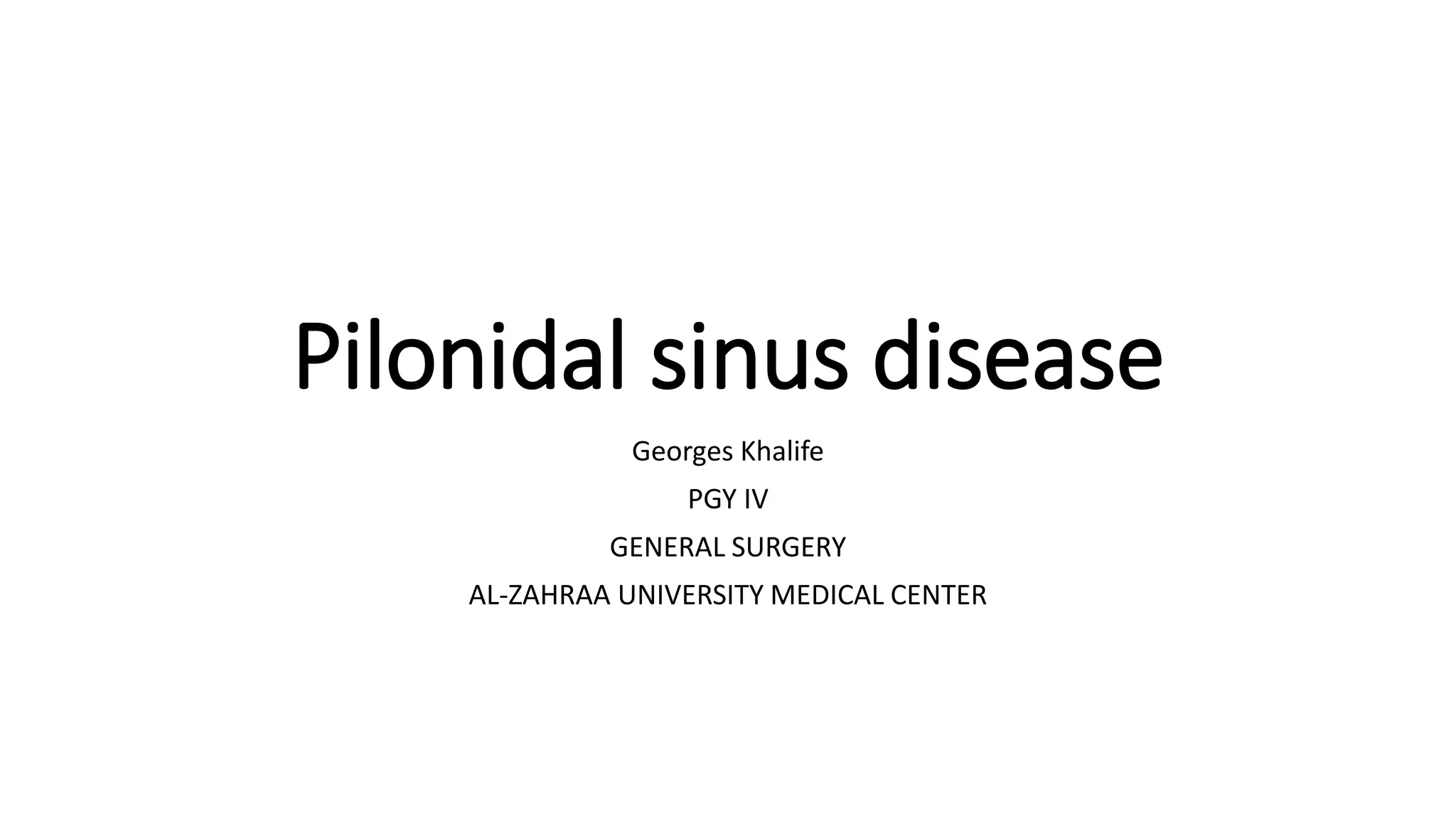 Pilonidal sinus disease | PPTX