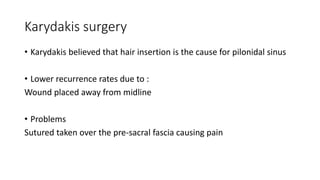 Pilonidal sinus disease | PPTX