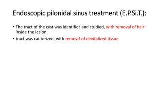 Pilonidal sinus disease | PPTX
