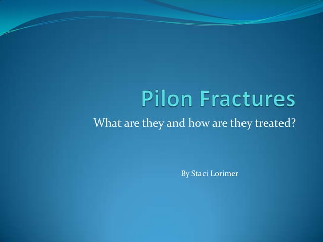 Pilon Fractures | PPTX | Death, Injury, or Military Conflict ...