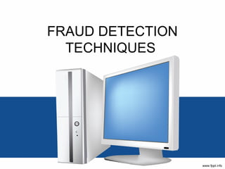 Fraud Detection Techniques | PPT