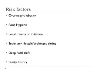 Pilonidal Sinus Definition types history examination treatment | PPT