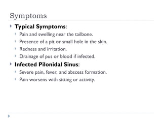 Pilonidal Sinus Definition types history examination treatment | PPT
