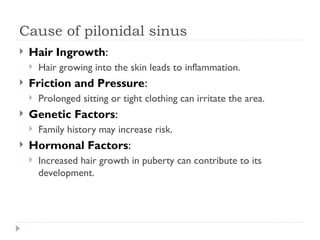 Pilonidal Sinus Definition types history examination treatment | PPT