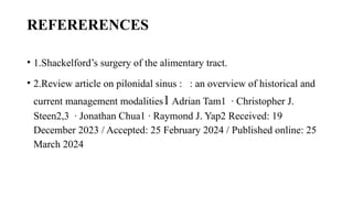 PILONIDAL SINUS ETIOLOGY DIAGNOSIS TREATMENT .pptx
