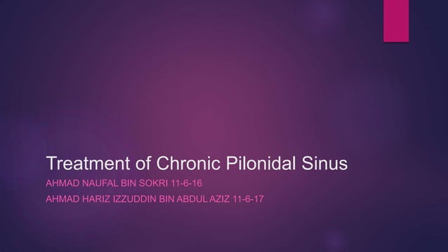 Pilonidal sinus diagnosis and management (colorectal surgery) | PPTX