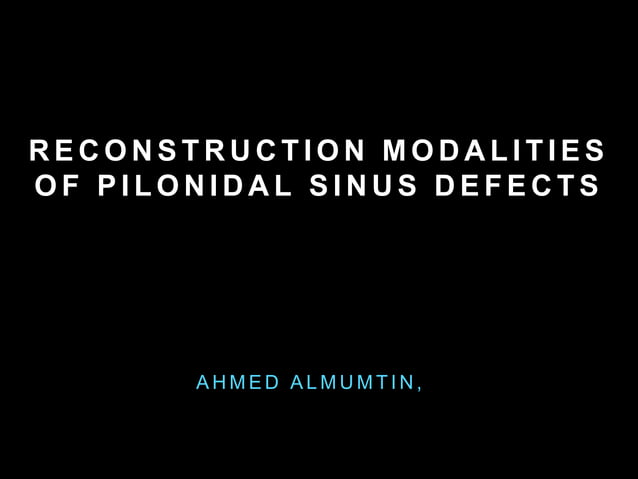 Pilonidal sinus defect closure, reconstruction methods | PPT