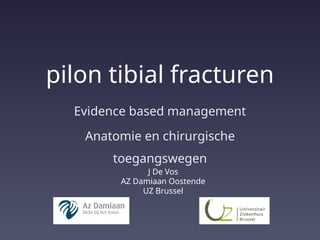 pilon tibial fractures, evidence based management | PPTX